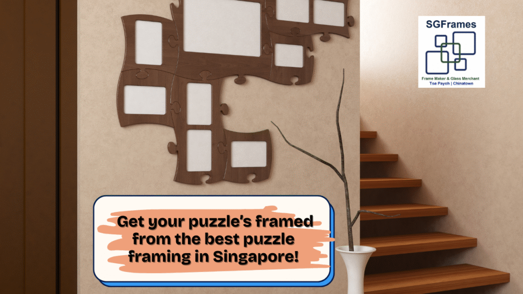 Best Puzzle Framing in Singapore | Expert Jigsaw Preservation